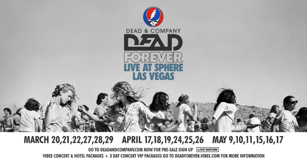 Dead & Company: Dead Forever - Live At Sphere Spring 2025 Residency - Live Nation Entertainment